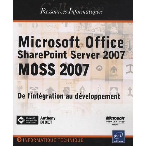 Microsoft Office Sharepoint Server 2007 Moss 2007 - De L'intégration Au ...