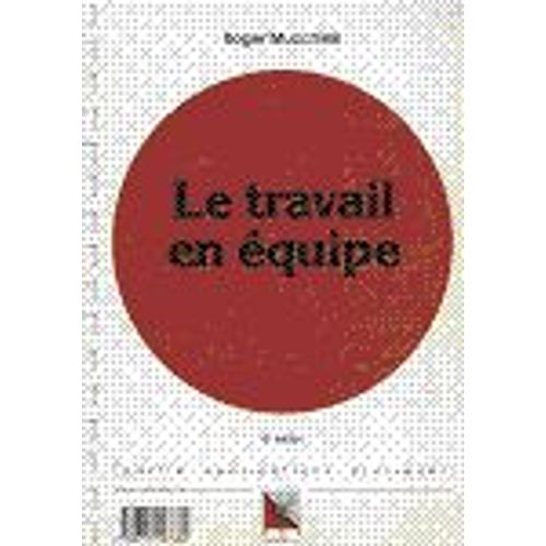 Le Travail En Équipe - Sciences humaines et spiritualité | Rakuten