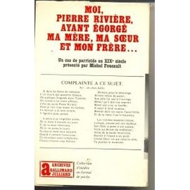 Moi, Pierre Rivière, ayant égorgé ma Mère, ma Soeur, et mon Frère ...