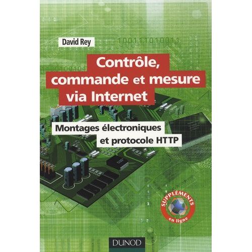 Contrôle, Commande Et Mesure Via Internet - Montages Électroniques Et ... Contrôle, Commande Et Mesure Via Internet - Montages Électroniques Et ...