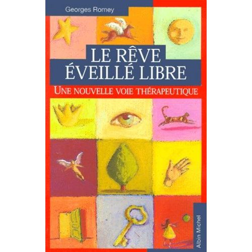 Le Rêve Éveillé Libre - Un Nouvelle Voie Thérapeutique | Rakuten