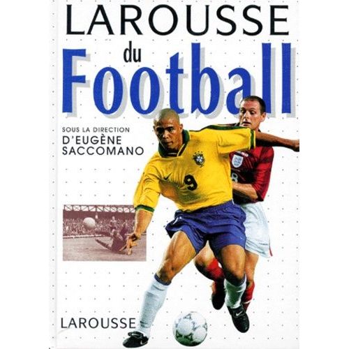 Larousse Du Football - Edition 2001 - Sport et loisirs | Rakuten