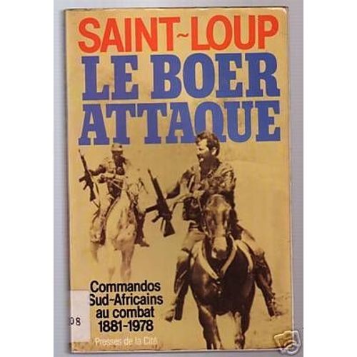 Le Boer Attaque. Commandos Sud-Africains Au Combat. 1881 - 1978 | Rakuten