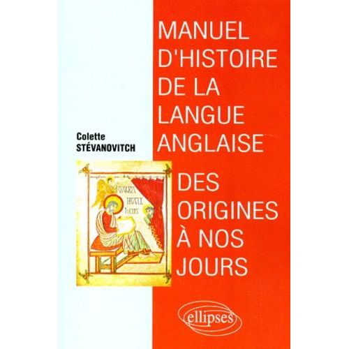 Manuel D'histoire De La Langue Anglaise - Des Origines À Nos Jours ...