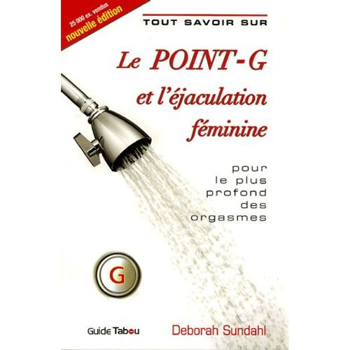 Le Point-G Et L'éjaculation Féminine - Sciences humaines et spiritualité | Rakuten