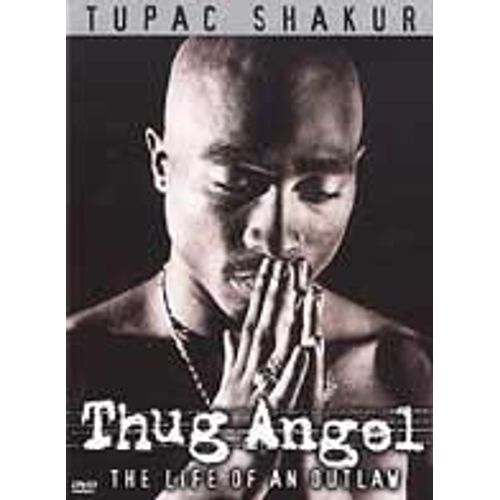 Tupac Shakur - Thug Angel (The Life of an Outlaw) | Rakuten