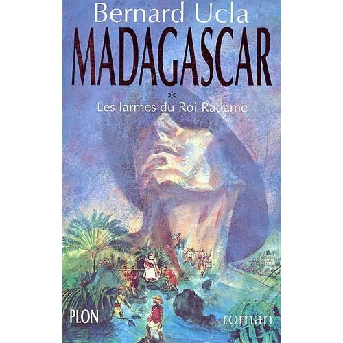 Madagascar Tome 1 - Les Larmes Du Roi Radame | Rakuten