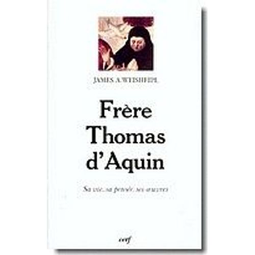 Frère Thomas D'aquin - Sa Vie, Sa Pensée, Ses Oeuvres | Rakuten