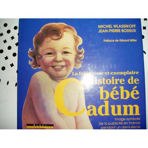 La Fabuleuse Et Exemplaire Histoire De Bébé Cadum | Rakuten