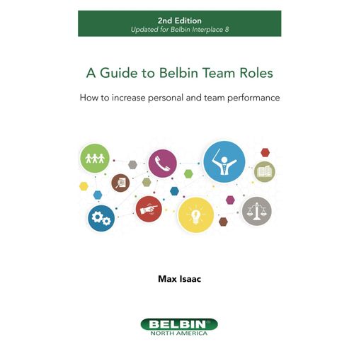 A Guide to Belbin Team Roles - 2nd Edition: How to increase personal ...