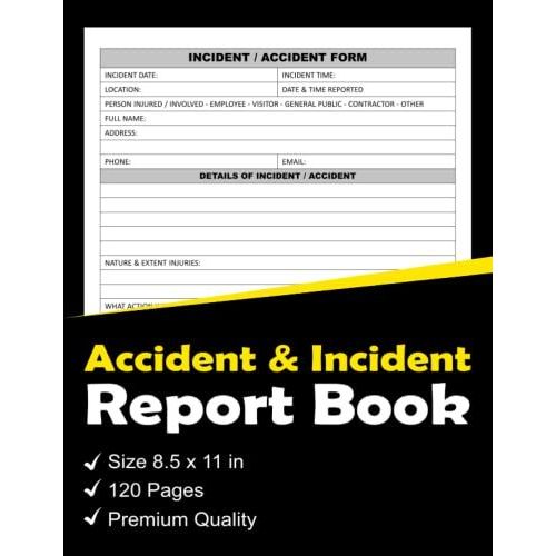 Accident & Incident Report Book: Workplace Health and Safety, Accident ...