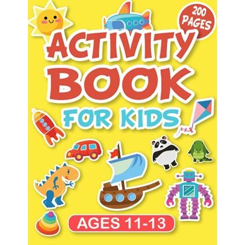 Activity Book For Kids Ages 11-13: Best For All Ages Fun Activities ...