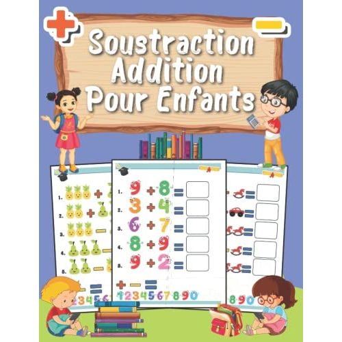 Additions et Soustractions Pour Enfants: Cahier De Calcul GS CP CE1 ...
