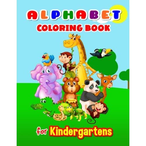 Alphabet Coloring Book for Kindergarteners: A to Z Animal Alphabet ...