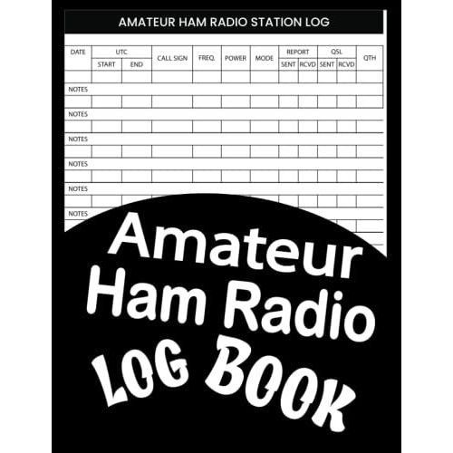 Amateur Ham Radio Log Book Amateur Radio Station Log Book Ham Radio