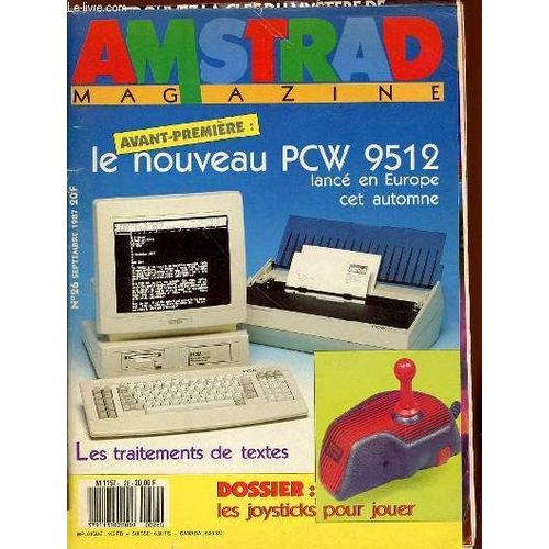 Amstrad Magazine N°26 / Septembre - Le Nouveau Pcw 9512 Lance En Europe ...