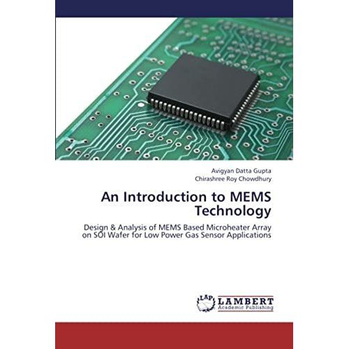 An Introduction To Mems Technology Design And Analysis Of Mems Based Microheater Array On Soi