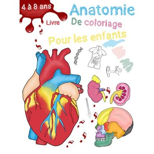 Anatomie Livre De Coloriage Pour Enfants 4 à 8: Le Corps Humain-faciles ...