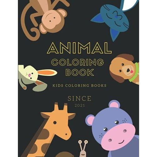 Animal Coloring Book: This fantastic and creative, kids coloring book ...