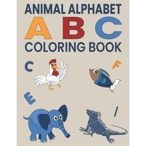 Animals Alphabet ABC Coloring Book: ABC Animals Coloring Book For Kids ...