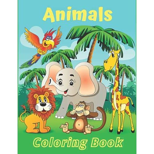 Animals Coloring Book: Big Book Of Pets, Wild And Domestic Animals ...