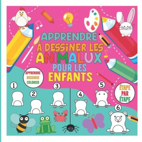 Apprendre à dessiner des animaux pour les enfants: Livre de dessin ...