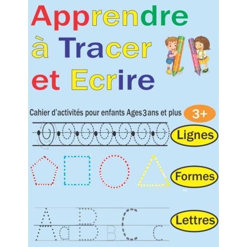 Apprendre à Tracer et Ecrire: apprenons à tracer de lignes, formes ...