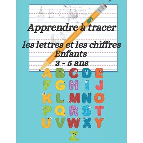 Apprendre à tracer Les Lettres et les Chiffres Enfants 3 - 5 ans ...