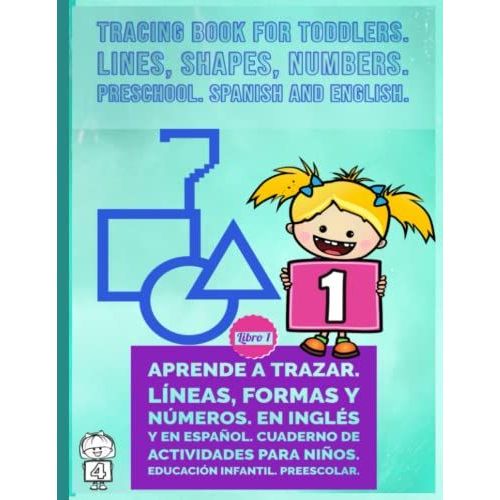 Aprende a trazar. Líneas, Formas y Números. En inglés y en español ... Aprende a trazar. Líneas, Formas y Números. En inglés y en español ...