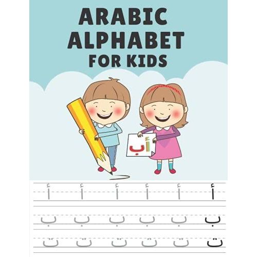 Arabic Alphabet For Kids: Learn How To Write The Arabic Letters From ...