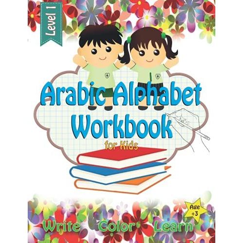 Arabic Alphabet Workbook for Kids: Arabic alphabet write and learn ...