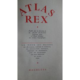 ATLAS REX - Le tour du monde en 180 cartes, cartons et tableaux, de ...