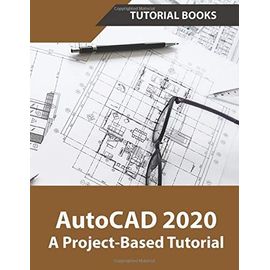 Autocad 2020 A Project-based Tutorial | Rakuten