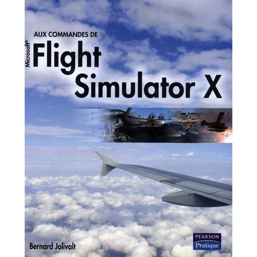 Aux Commandes De Microsoft Flight Simulator X | Rakuten