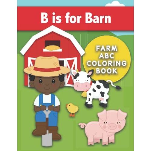 B Is For Barn : Farm Abc Coloring Book: Color Farm-themed Words For ...