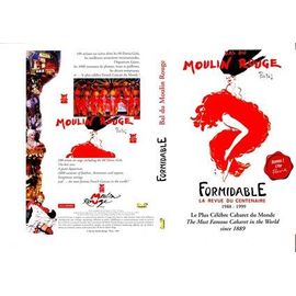 Bal du Moulin Rouge (Paris) Formidable : La revue du centenaire (1988 / ...