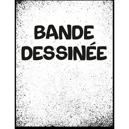 Bande Dessinée À Compléter Carnet De Dessin Vide Pour Créer Sa Propre Bande Dessinée En 100