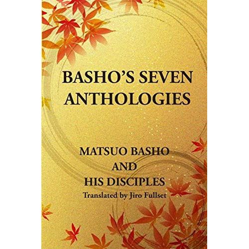 BASHO'S SEVEN ANTHOLOGIES - livre langue etrangere | Rakuten