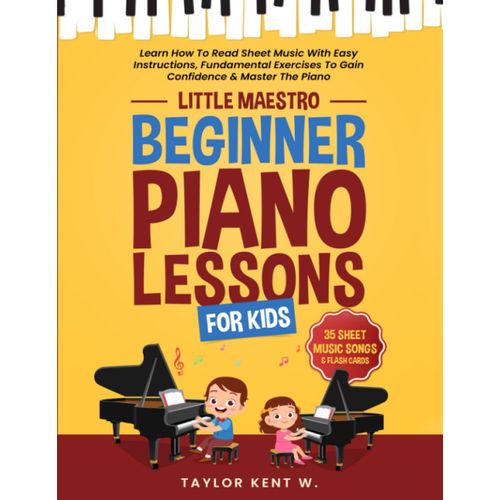 Beginner Piano Lessons For Kids: Learn How To Read Sheet Music With ...