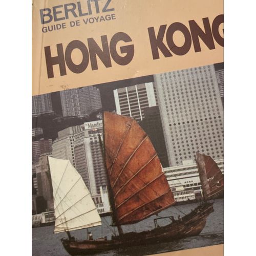 Berlite Guide de voyage Hong Kong. Excursions: Macao-Canton. Avec ...