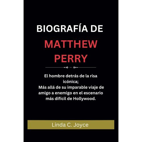 BIOGRAFÍA DE MATTHEW PERRY: El hombre detrás de la risa icónica; Más ...