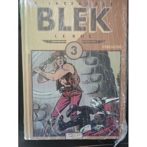 Blek le roc intégrale Tome 3 Éditions Essegesse | Rakuten