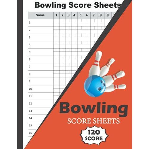 Bowling Score Sheets: Bowling Notebook 120 Large Score Sheets for ...