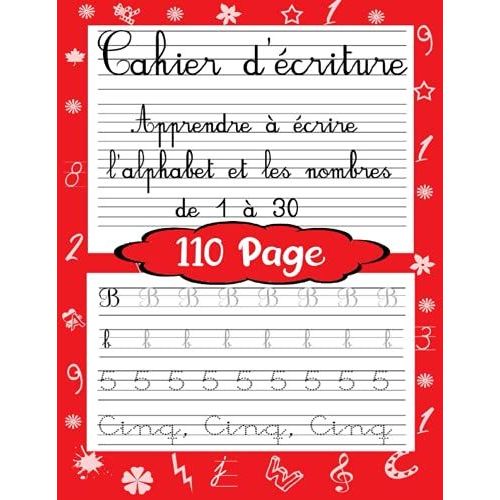 Cahier d'Ècriture, Apprendre à Ècrire l'Alphabet et les Nombres de 1 à ...