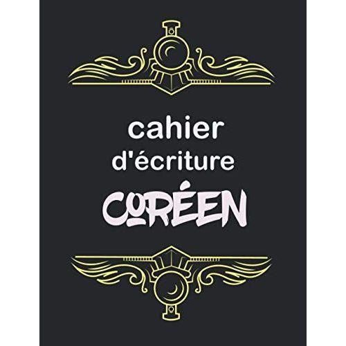 Cahier d'écriture coréen: Carnet de Coréen avec papier quadrillé ...