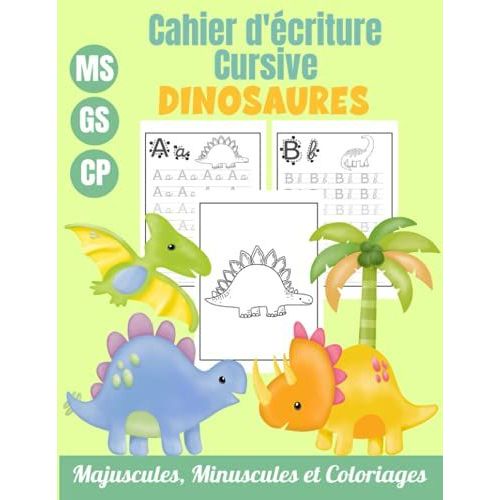 Cahier d'écriture Cursive Dinosaures: Cahier d'écriture Maternelles ...