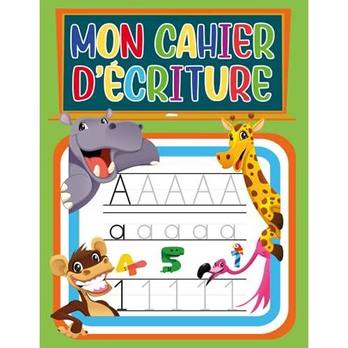 Cahier d'Écriture des Lettres et des Chiffres Pour Maternelle et CP ...
