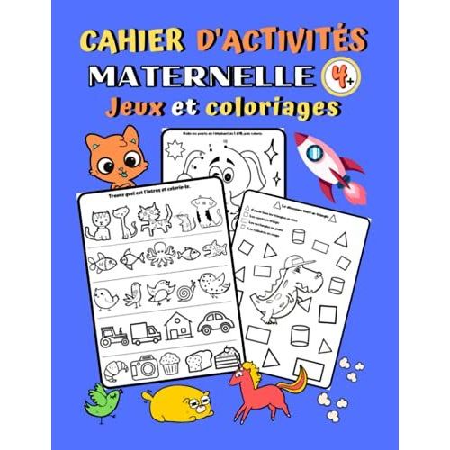 Cahier dactivités Maternelle Jeux et coloriages: Livre dactivités 4 ans ...