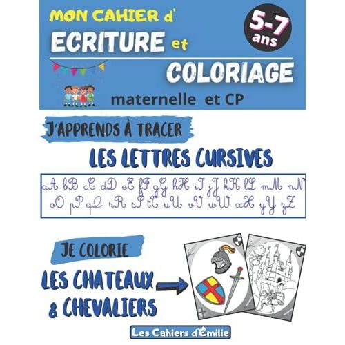Cahier décriture cursive et de coloriage: Apprendre en samusant ...