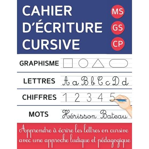 Cahier Décriture Cursive Maternelles et CP: Apprendre à Écrire Les ...